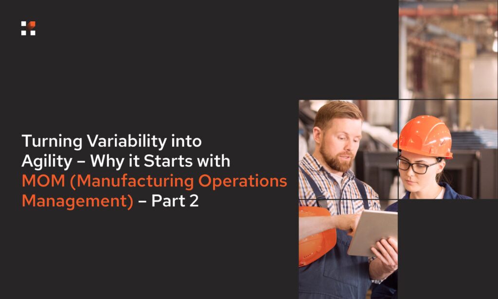 MES and MOM: Understanding Their Roles in Modern Manufacturing - Quartic